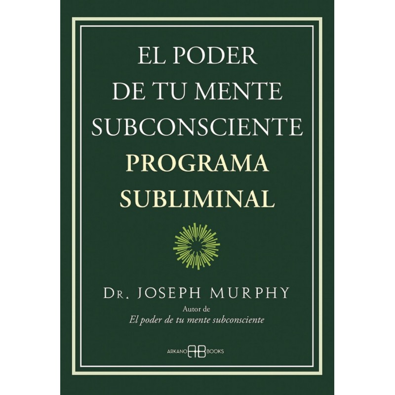 LIBRO EL PODER DE TU MENTE SUBCONSCIENTE